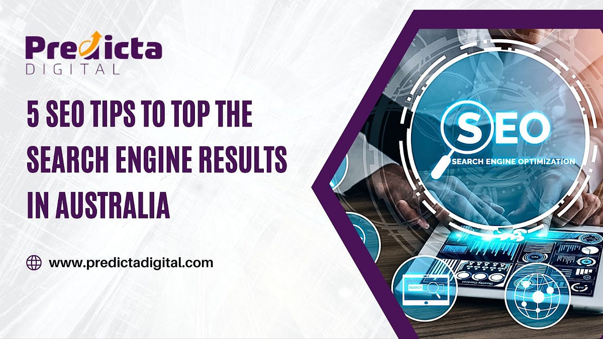 5 SEO Tips to Top the Search Engine Results in Australia | by Ava Brown ...