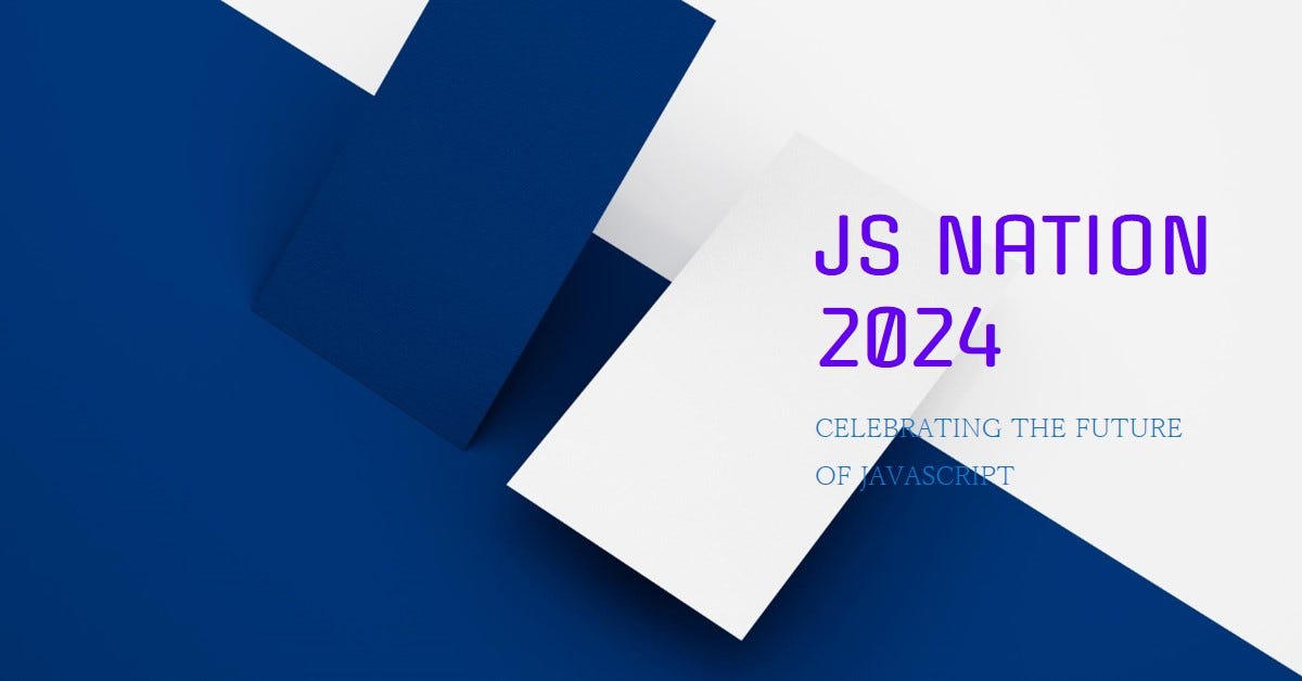 JS Nation 2024: Celebrating the Future of JavaScript 🎉 | by Xiuer Old ...