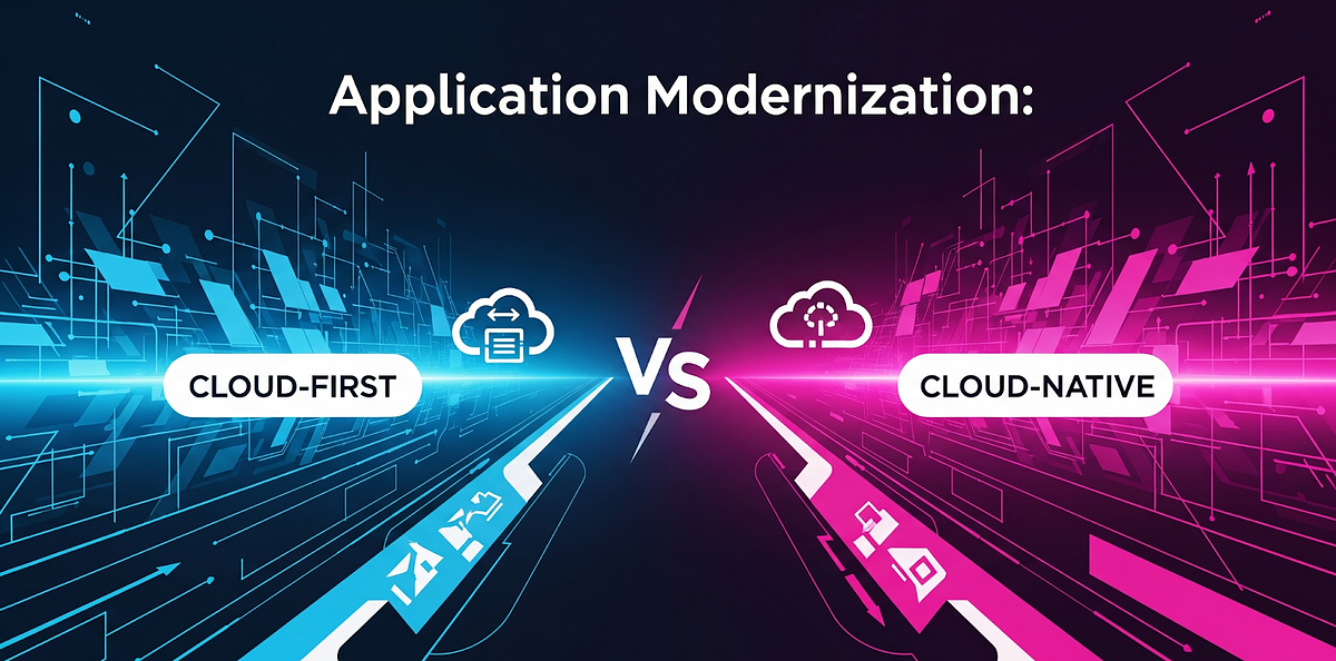 Application Modernization: Cloud-First vs. Cloud-Native | by Beck Cooper | Medium