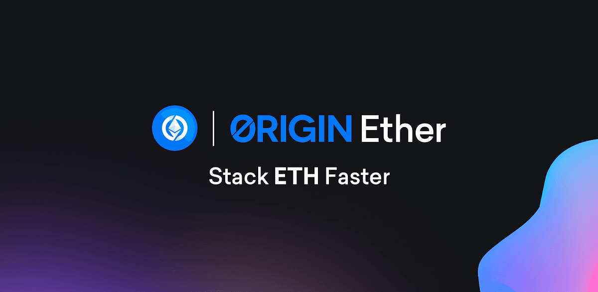 Presentamos Origin Ether (OETH): Un Agregador de Rendimiento ETH de Última Generación 🚜 | by ...