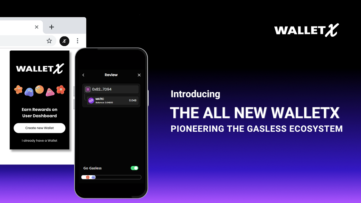 Introducing the all new WalletX: Pioneering the Gasless Ecosystem | by WalletX: A Gasless Smart ...