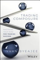 PDF/ePub Trading Composure: Mastering Your Mind for Trading Success By ...