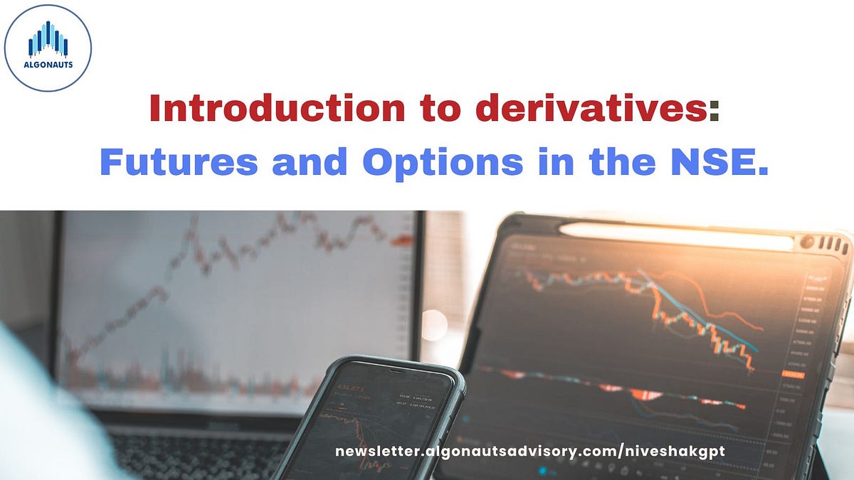 Introduction to Derivatives: Futures and Options in the NSE | by ...