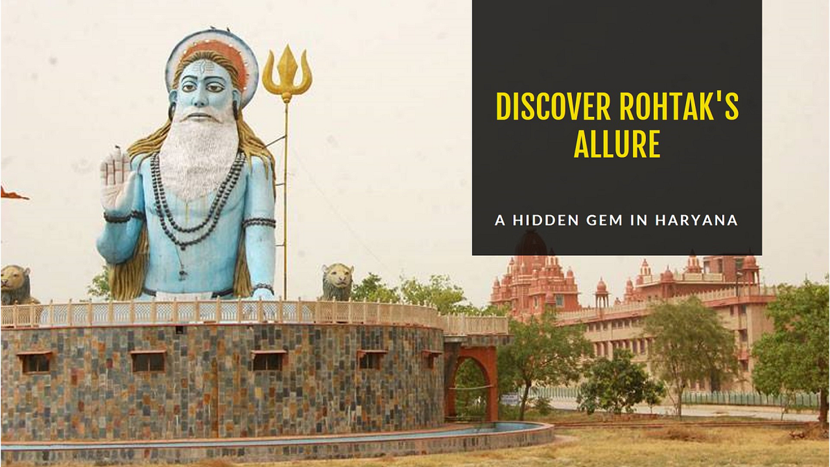 Discover the Allure of Rohtak District: A Gem in Haryana(84/766) | by ...