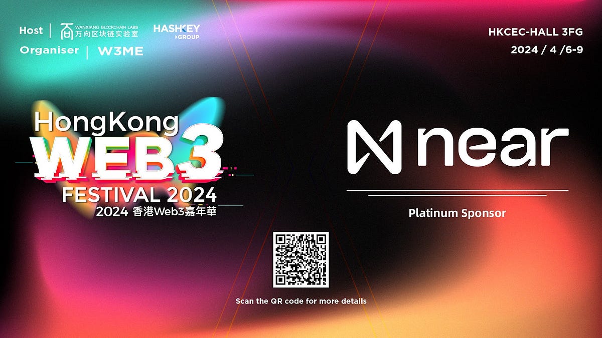 NEAR Protocol & Hong Kong Web3 Festival 2024 | by NEAR Team | NEAR Protocol | Medium