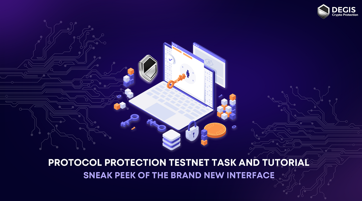 Protocol Protection 内测任务及教程 - Project Degis_CN - Medium
