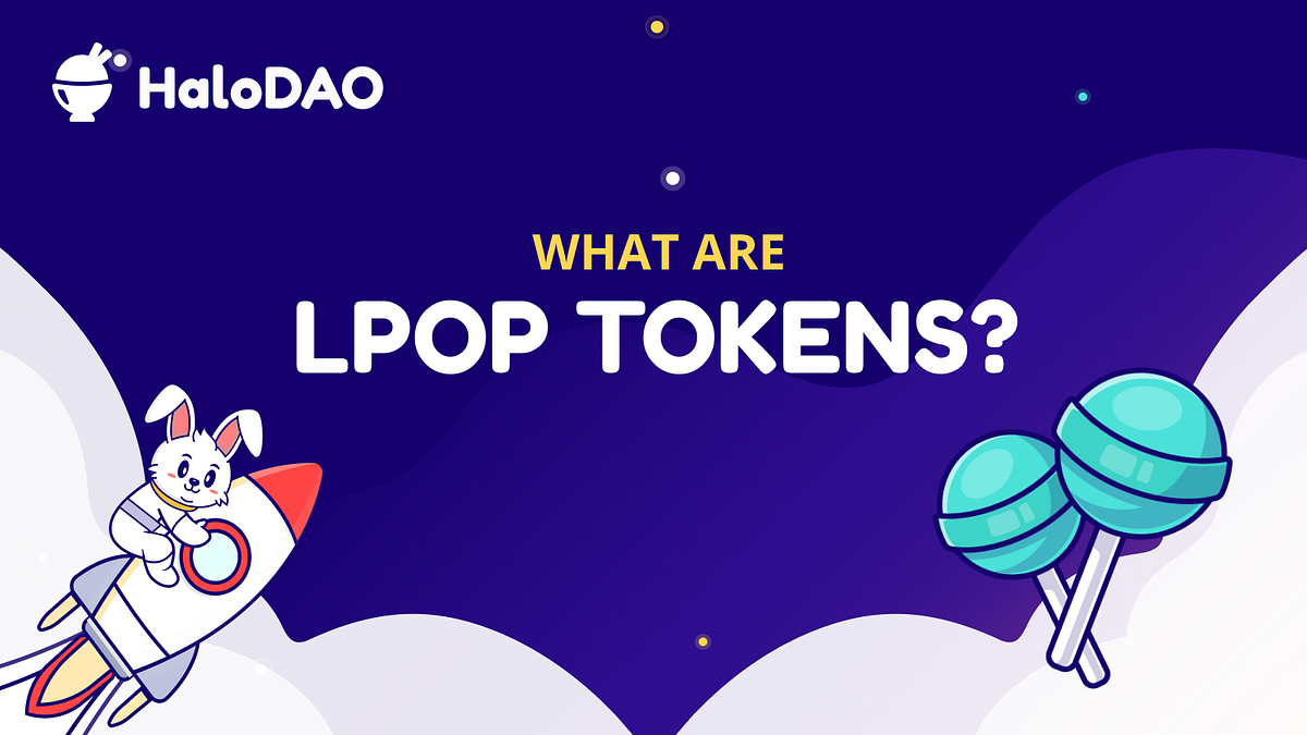 What Are LPOP Tokens?. Hey HALOnauts! 👋🏻 | by HaloDAO | HaloDAO ...
