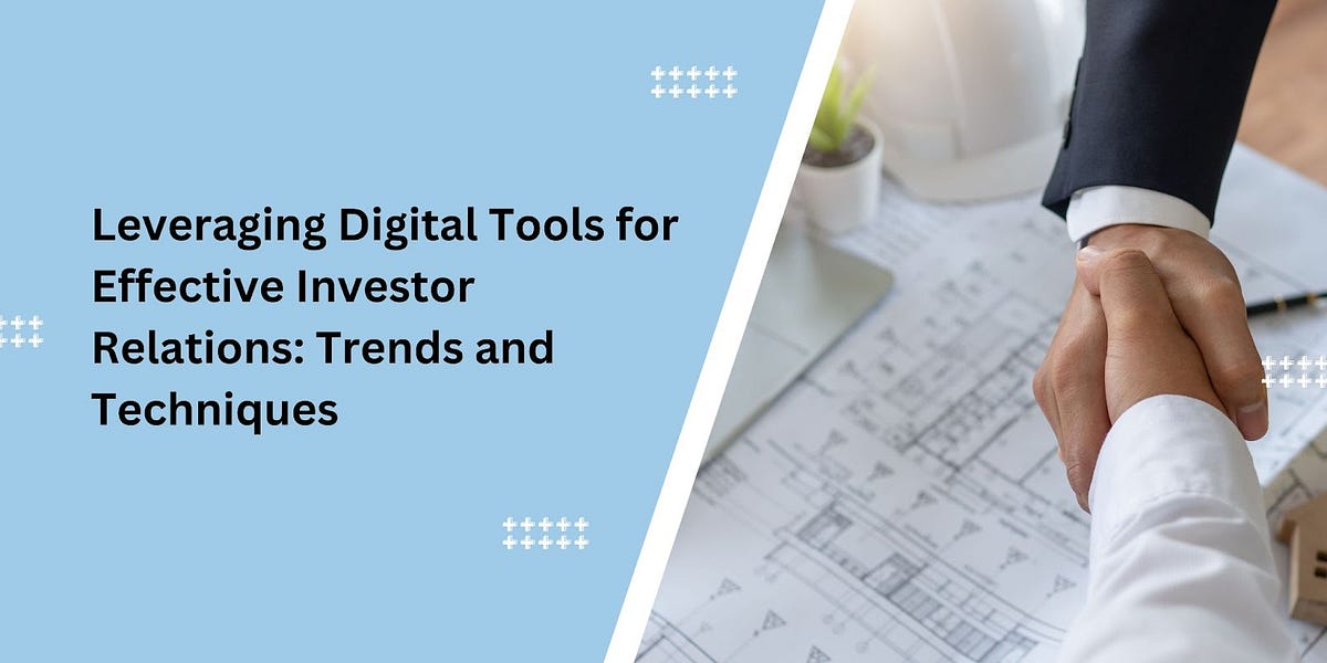 Leveraging Digital Tools for Effective Investor Relations: Trends and ...