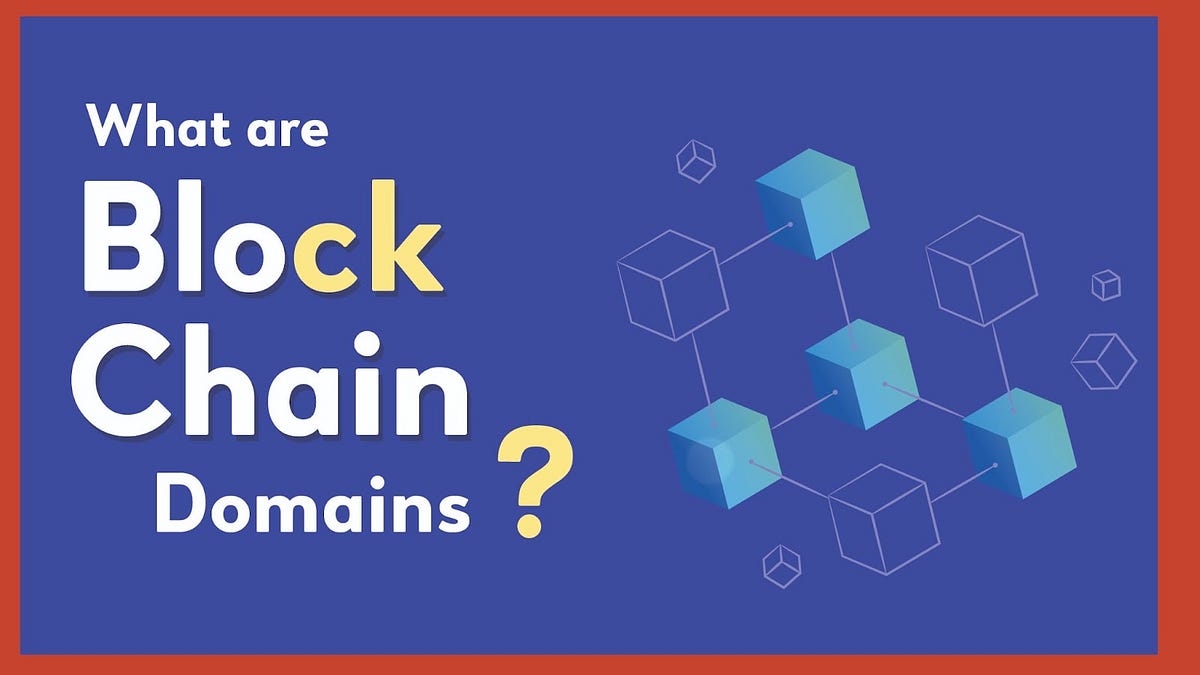 What Are Blockchain Domains and their Advantages? | by Go Domains | Medium