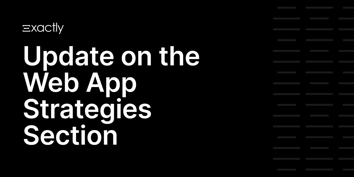 Update on the Web App Strategies Section | by Exactly Protocol | Medium