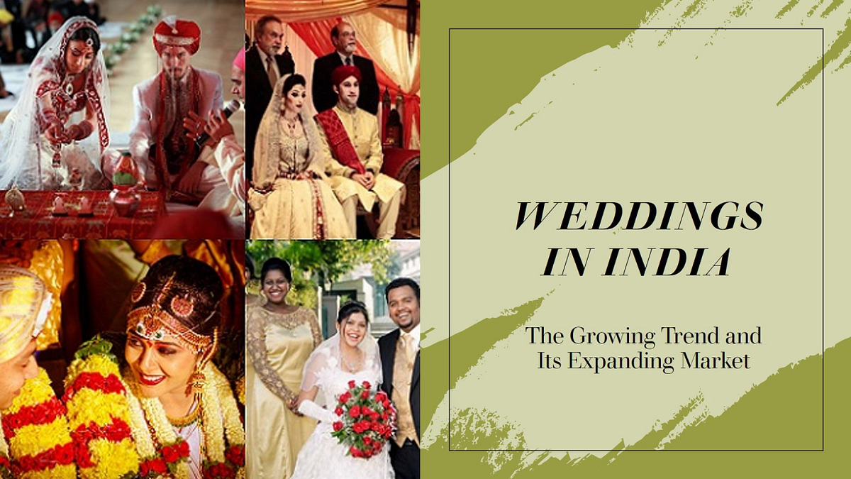Weddings in India: The Growing Trend and Its Expanding Market in 2024 ...