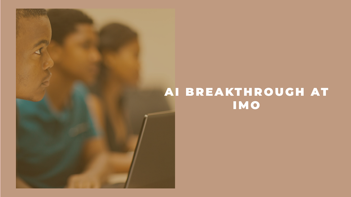 AI Breakthrough at IMO: Transforming Research and Education for the ...