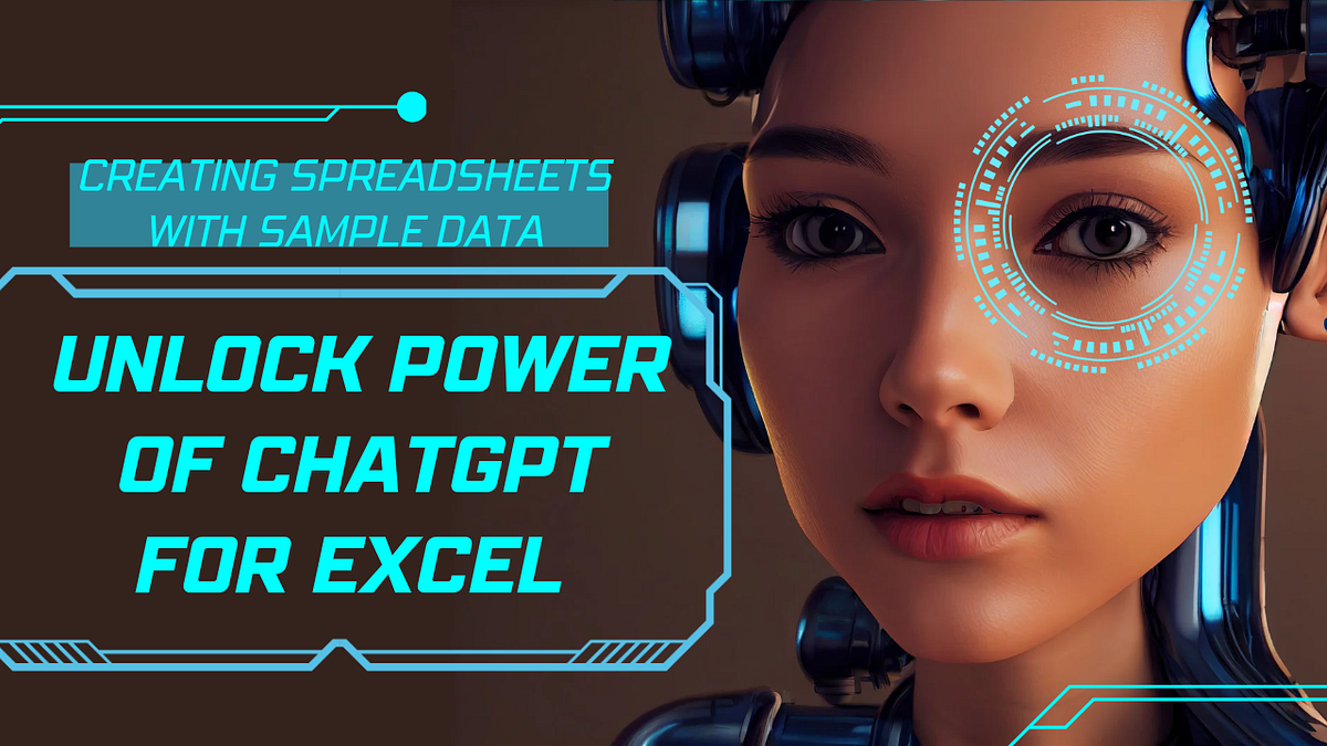 Unlock Power of ChatGPT for Excel: Creating Spreadsheets with Sample ...