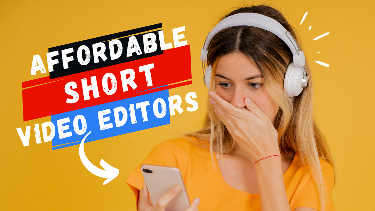 Affordable Video Editor: Unleash Creative Genius on a Budget | by Amber ...