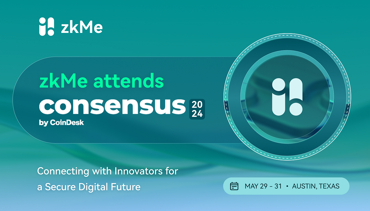 zkMe Attends Consensus 2024 in Austin | by zkMe | Jun, 2024 | Medium