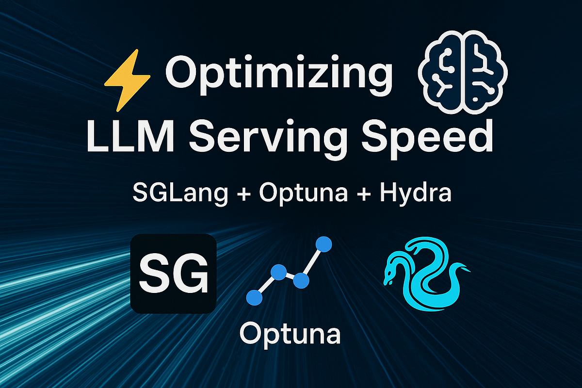 Optimizing LLM Serving Speed with SGLang + Optuna + Hydra | by Doil Kim | Medium