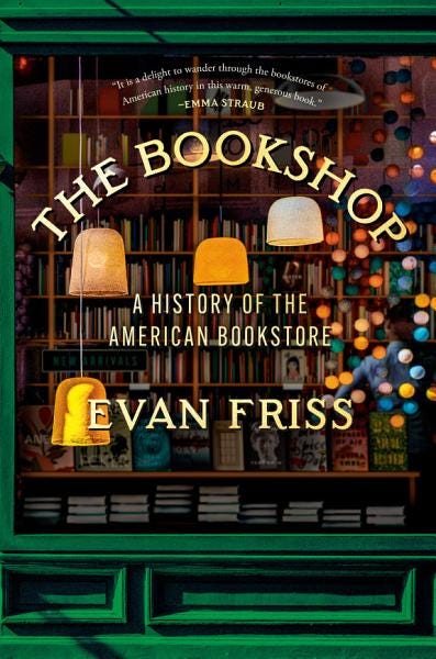 Download The Bookshop: A History of the American Bookstore By Evan ...