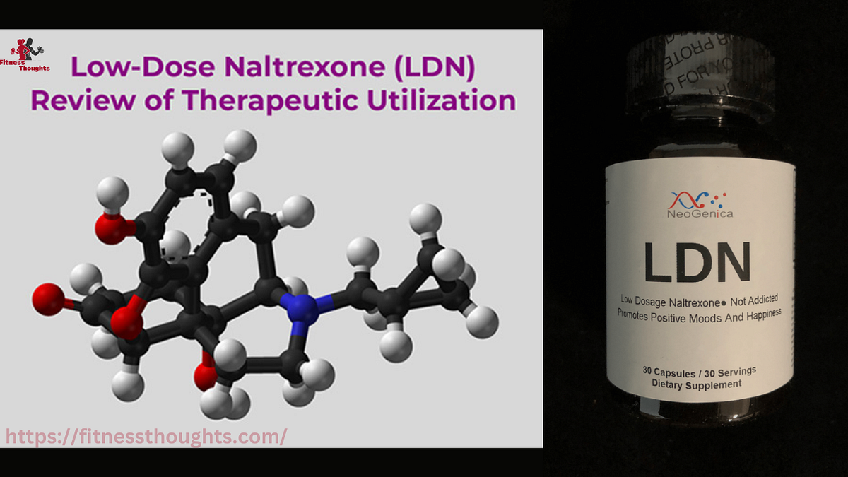Low Dose Naltrexone: LDN Approach to Weight Loss and Chronic Disease Management | by Fitness ...