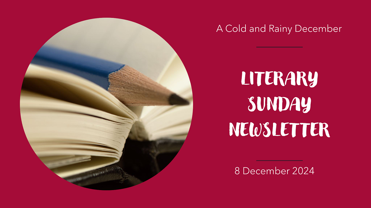 Sunday Literary Newsletter. 8 December 2024 | by Warren Brown ...