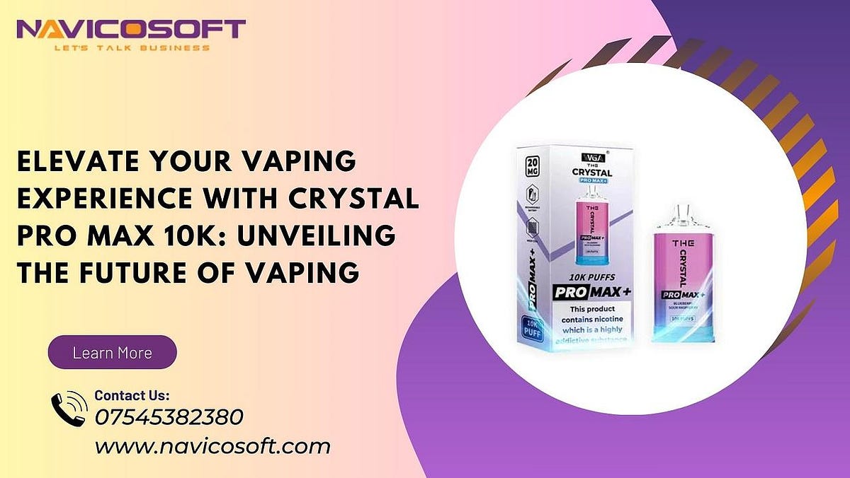 Unleashing the Power of Crystal Pro Max 10k: Elevate Your Vaping ...
