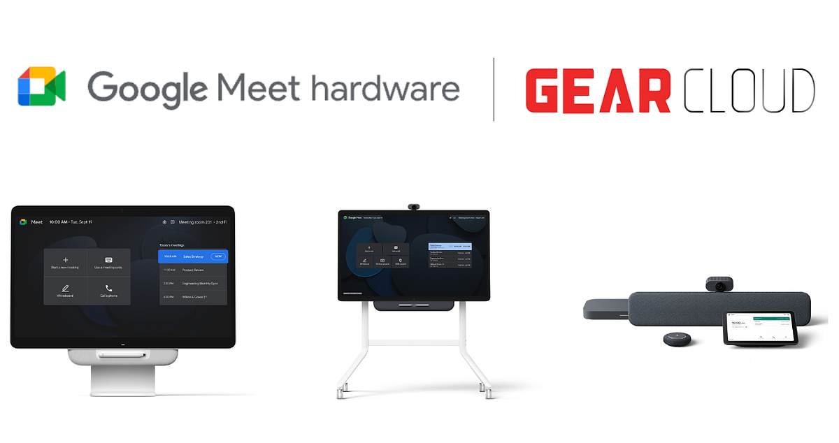 How to Make the Most of Google Meet Hardware | by GEAR CLOUD | Medium