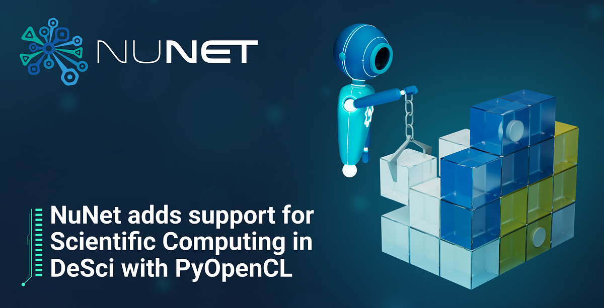 NuNet adds support for Scientific Computing in DeSci with PyOpenCL | by Jennifer Bourke | NuNet ...