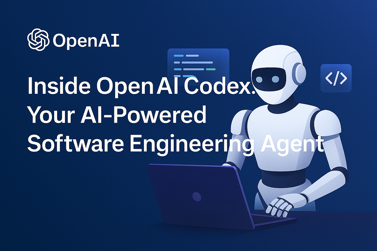 Inside OpenAI Codex: New AI-Powered Software Engineering Agent | by ...