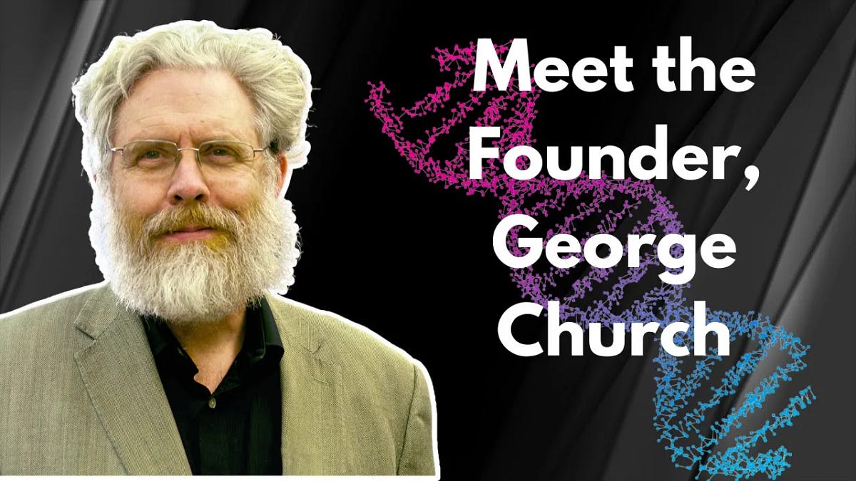 Startups with Dr. Miles (S1E2): Meet the Founder, George Church | by ...