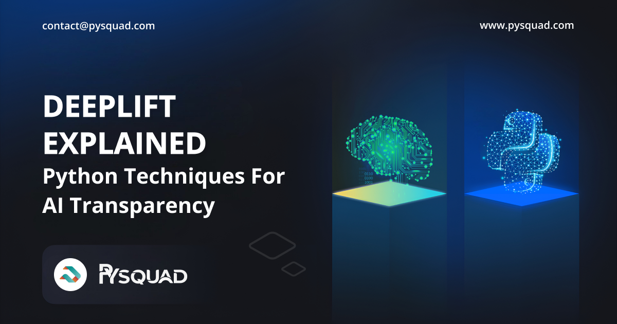 DeepLIFT Explained: Python Techniques for AI Transparency | by PySquad | Medium