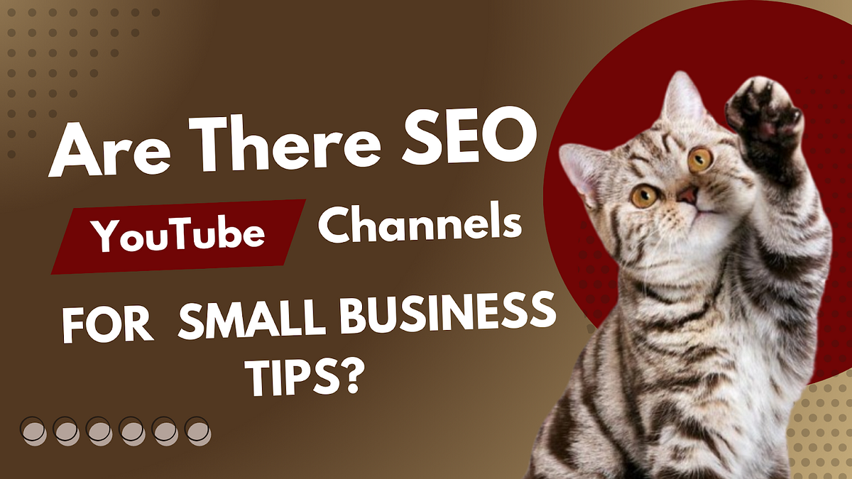 Are There SEO YouTube Channels for Small Business Tips? | by Makarenko ...