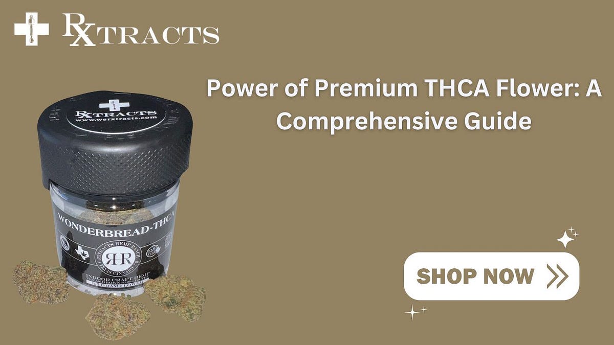 Power of Premium THCA Flower: A Comprehensive Guide | by Sa | Medium