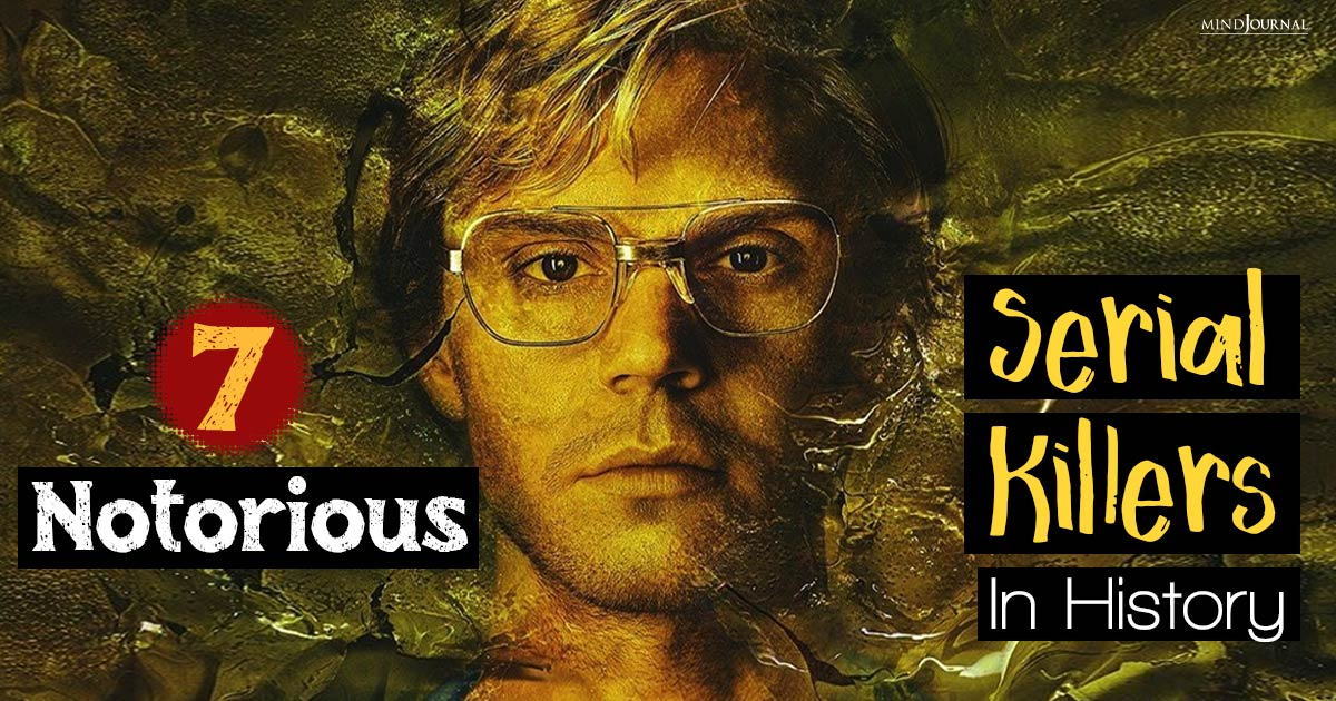 Top 6 Most Notorious Serial Killers In History and Their Psychology ...