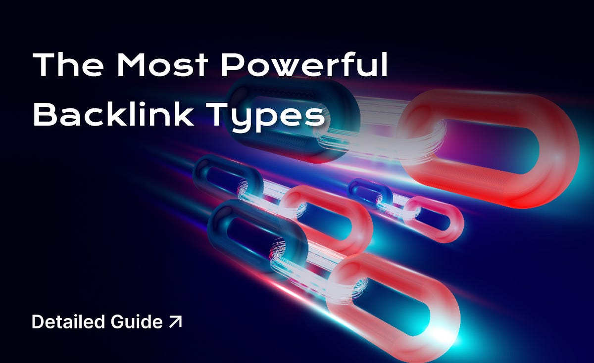 The Most Powerful Backlink Types You Should Be Building | Medium