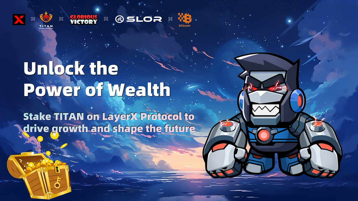 Staking Open: Boosting the TITAN Economy | by LayerX Protocol | Medium