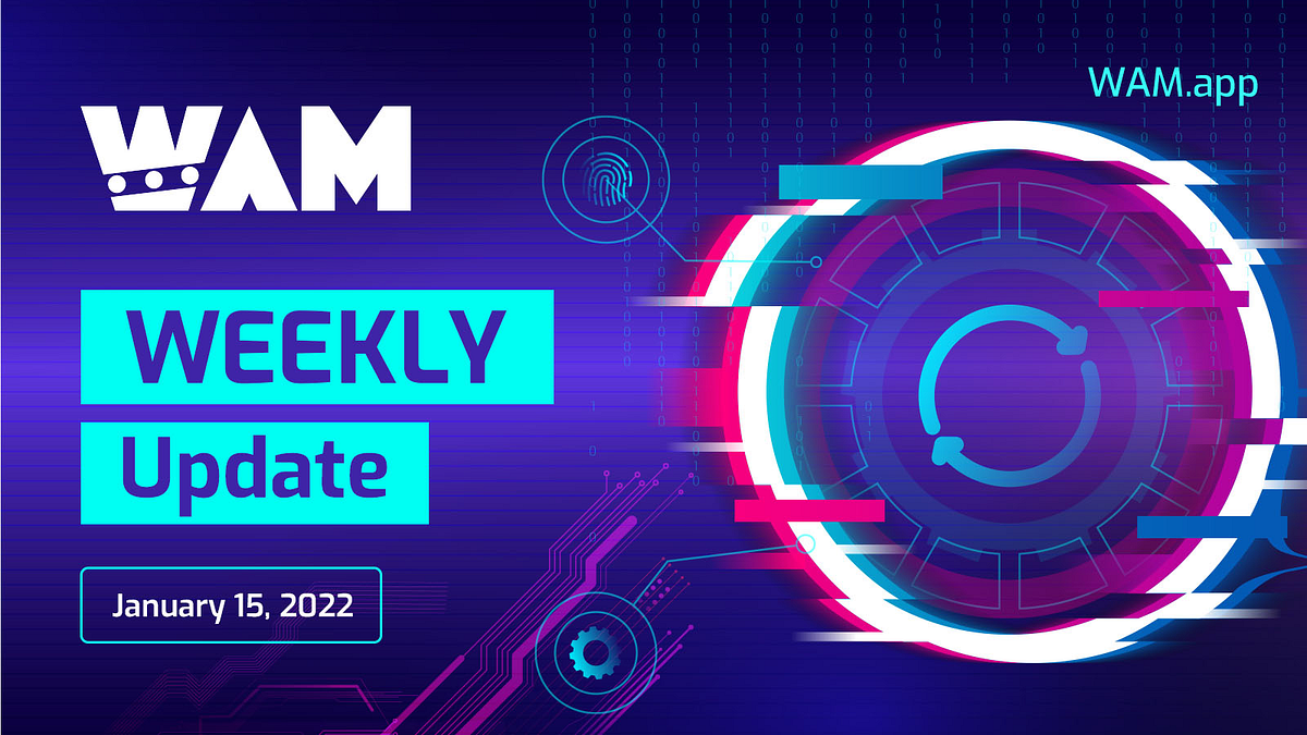 WAM.app Weekly Update [January 15th, 2022] | by Arlene Silver | WAM.app ...