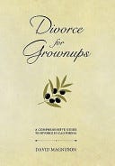 (Download) Divorce for Grownups: A Comprehensive Guide to Divorce in ...