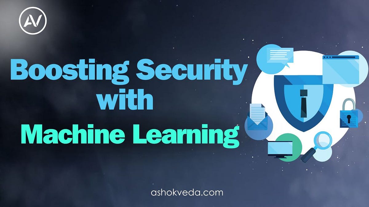 Machine Learning Role in Cybersecurity | by Df | Jul, 2024 | Medium