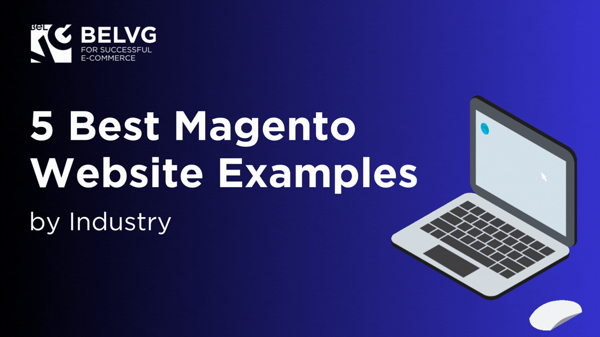 5 Best Magento Website Examples by Industry | by BelVG team | Medium