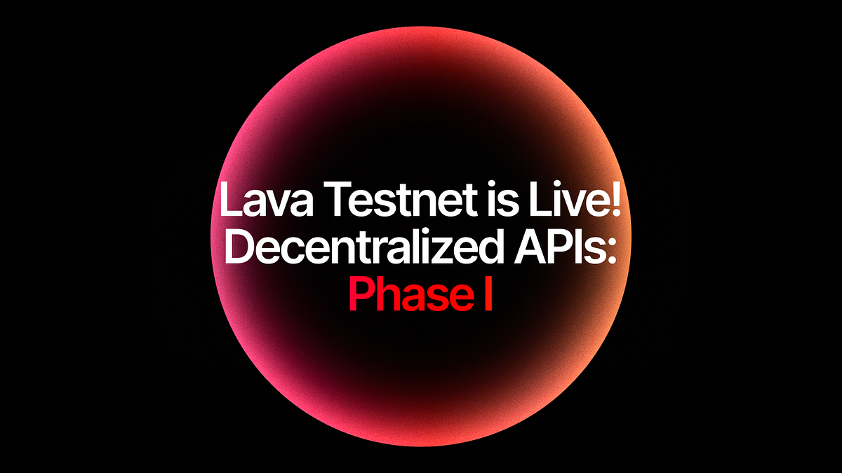 Lava Testnet: Phase I is live!. The first omnichain, decentralized RPC ...