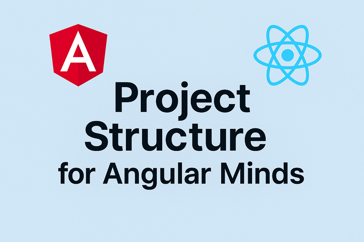 🏗️Project Structure for Angular Minds | by Aram Manukyan | Jul, 2025 ...