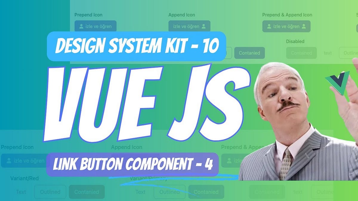 Vue 3 Design System Series -10. Enhancing the Button Component to… | by ...