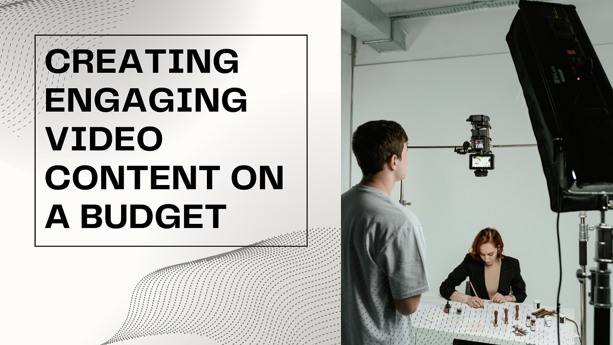 How Can Startups Create Engaging Video Content on a Budget? | by Eddy ...