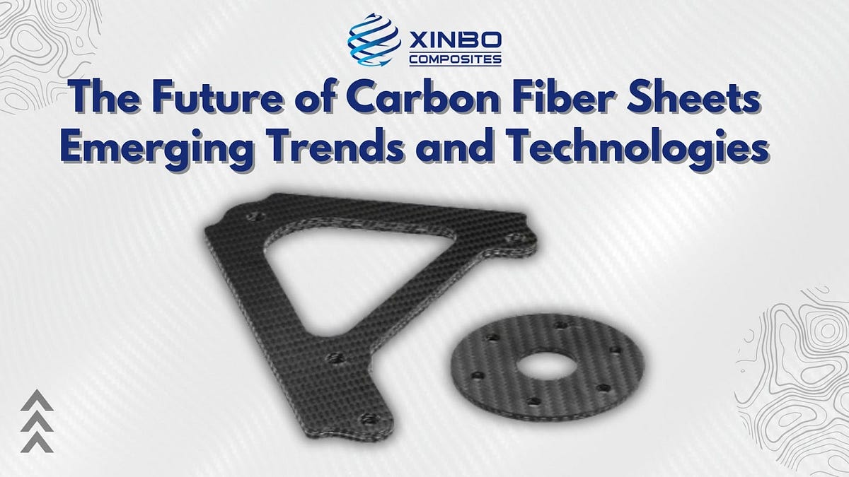 The Future of Carbon Fiber Sheets: Emerging Trends and Technologies ...