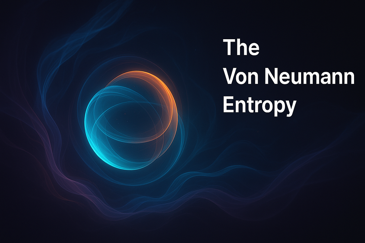 The Von Neumann Entropy: The Quantum Thermometer for Information | by ...