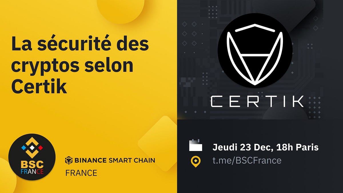 CERTIK — 23/12/21. BSCFrance: Peux tu te présenter et nous… | by BNB Chain France | Medium