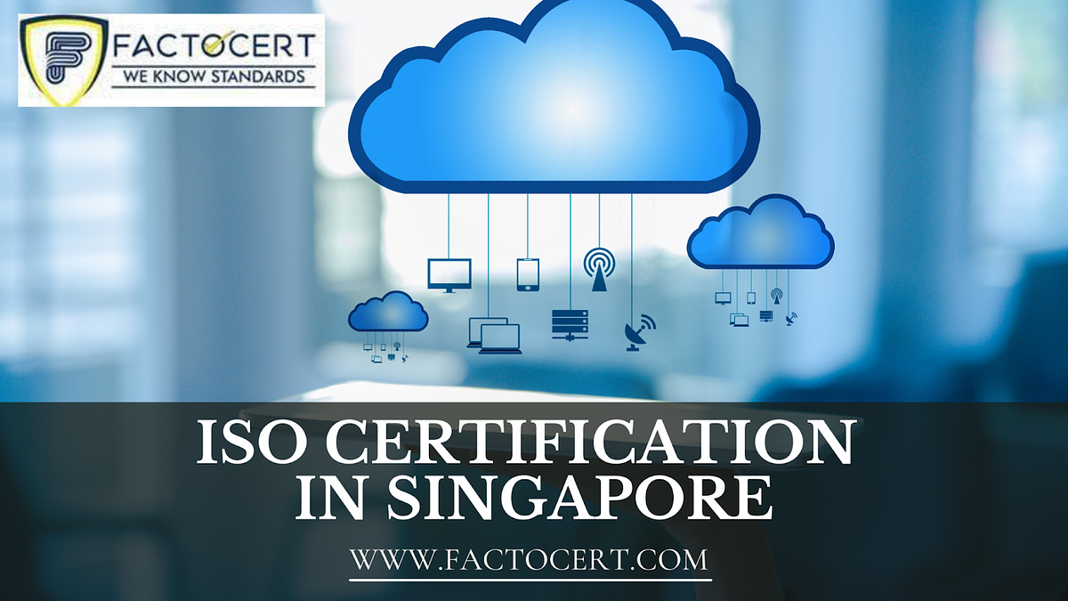 How ISO Certification in Singapore Advances Cloud Computing | by ...