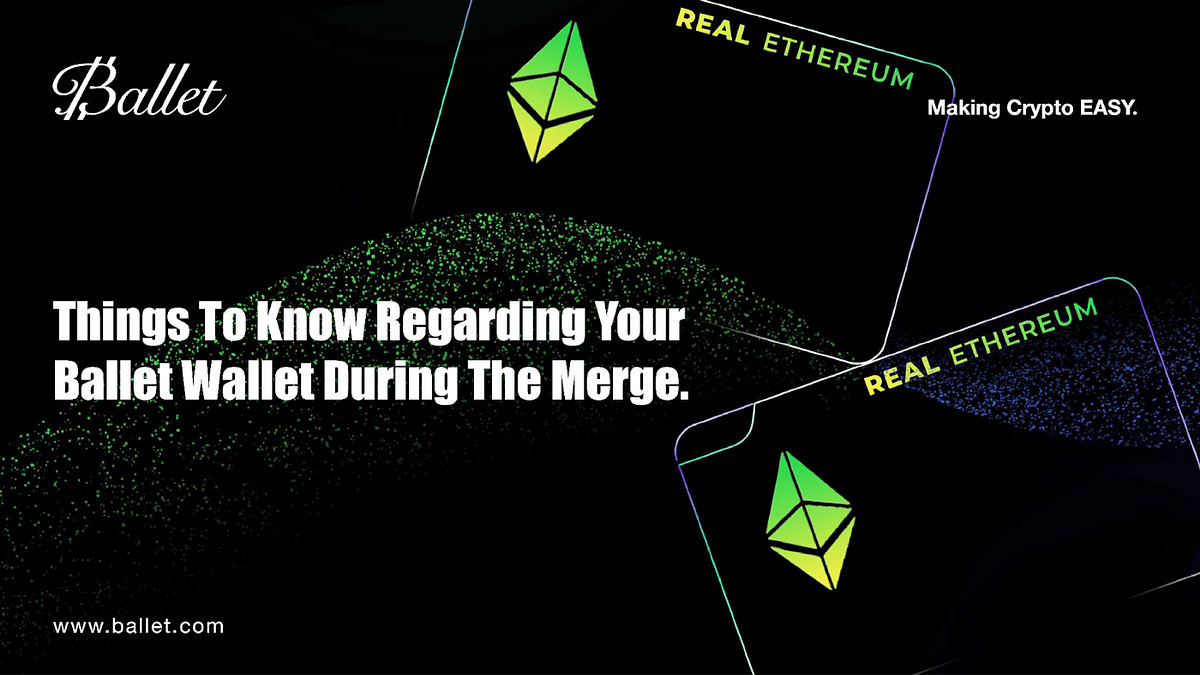 Things to know regarding your Ballet wallet during the Merge. | by ...