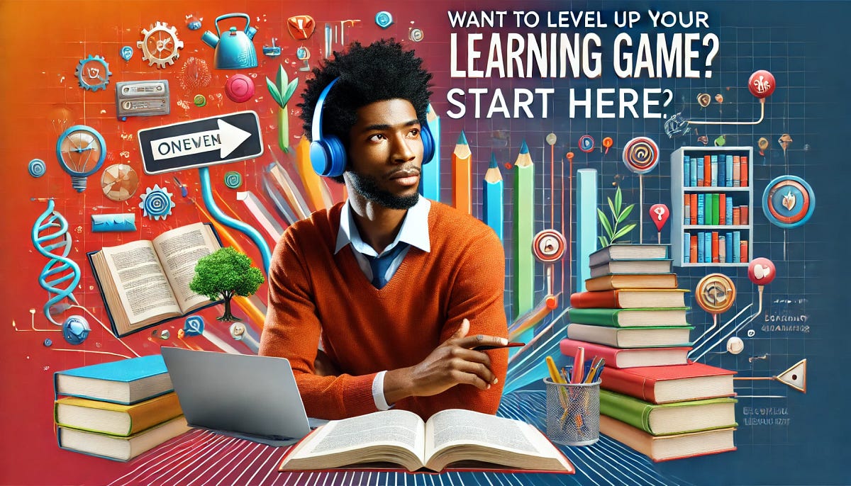 Want to Level Up Your Learning Game? Start Here | by Regi Adams | The ...