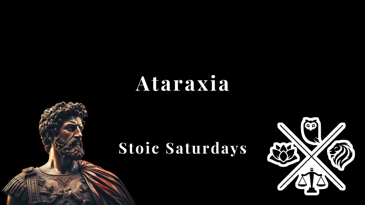 Ataraxia | Stoic Saturdays. According to historian Diogenes… | by Chris Essey | Medium