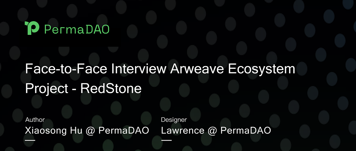Face-to-Face Interview Arweave Ecosystem Project — RedStone | by Perma ...